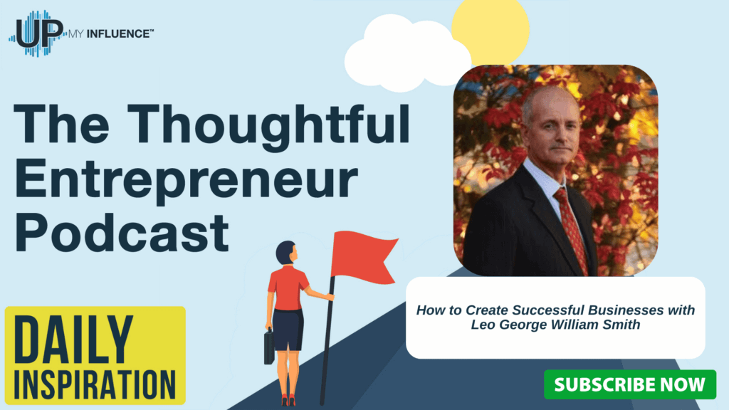 1720 – How to Create Successful Businesses with Leo George William ...